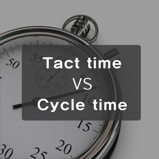 Tact time vs Cycle time(택트타임,사이클타임) ? : 네이버 블로그