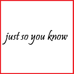 just so you know 의미와 예문, 이 표현 들어 보셨나요? : 네이버 블로그