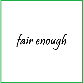 fair enough 의미, 예문 : 네이버 블로그