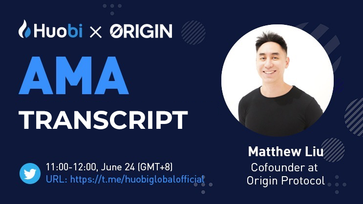 [오리진 프로토콜] 오리진 공동 창립자 매튜리우(Matthew Liu)와 함께하는 후오비 AMA : 네이버 블로그