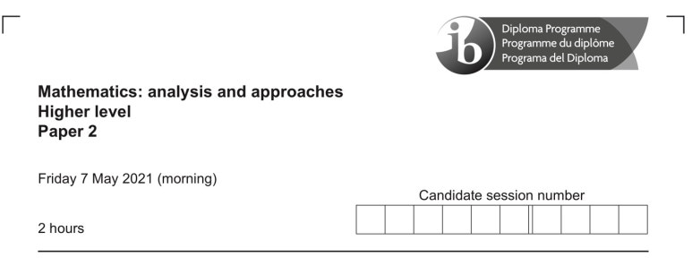 IB MATH AA HL PAST PAPER 2 Full Solution [IB MATH 기출문제] (2021 MAY TZ2 ...