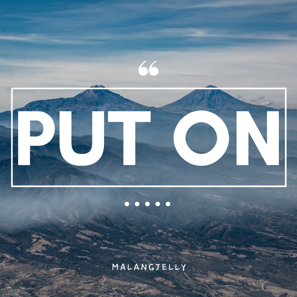 구동사 put on 뜻 5개 정리 : 네이버 블로그