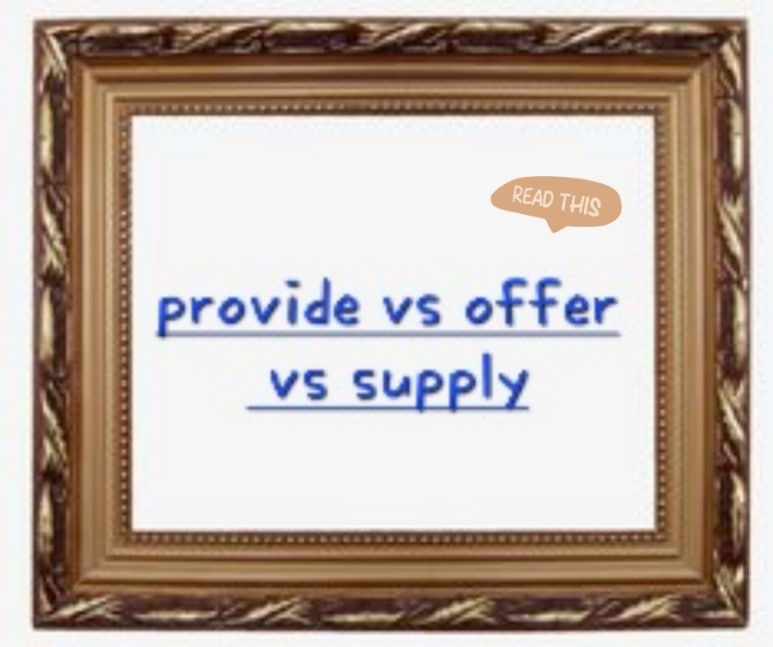 provide, offer, supply 각 차이점 알아보기!(공급하다, 제공하다) : 네이버 블로그