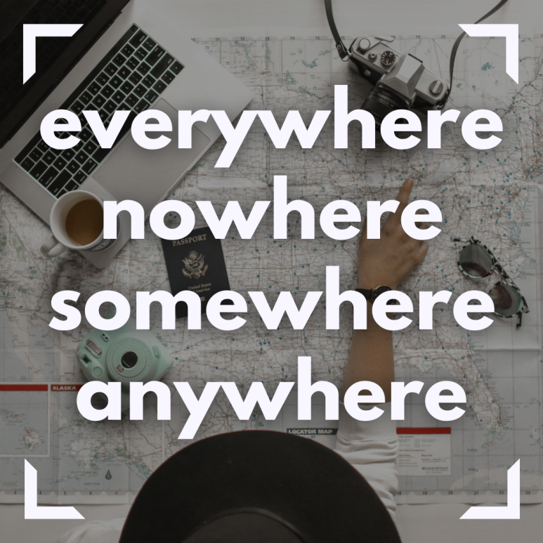 everywhere / anywhere / somewhere / nowhere 뜻 차이 : 네이버 블로그