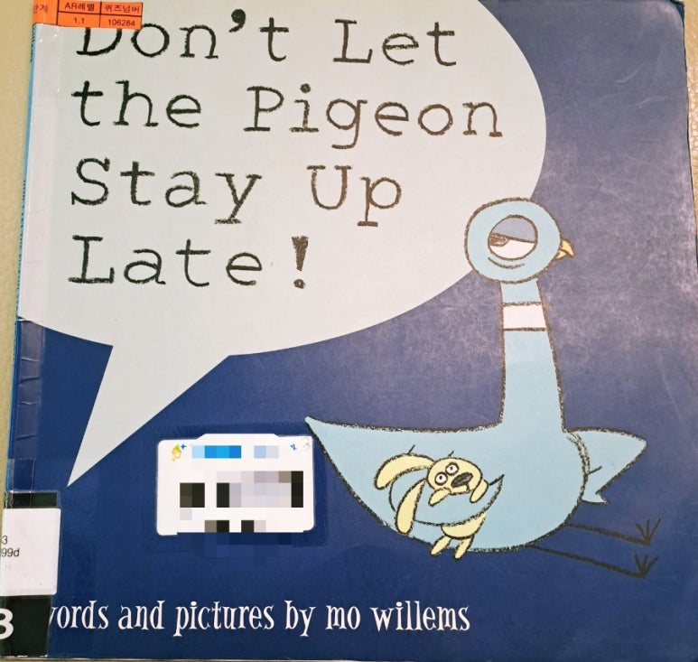 AR 1점대] Don't let the pigeon stay up late] Could you do me a favor ...