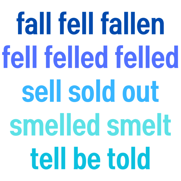 fall, fell, sell, smell, tell 과거형 과거분사 (fall down/off, fallen, sold out ...