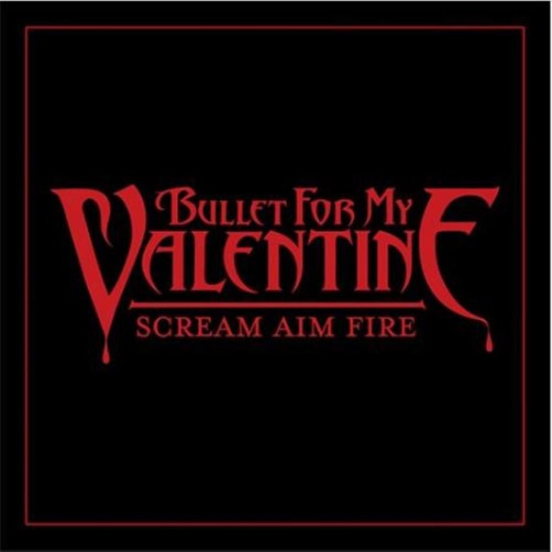 Bullet For My Valentine/불렛 포 마이 발렌타인 - Scream Aim Fire [Scream Aim Fire ...