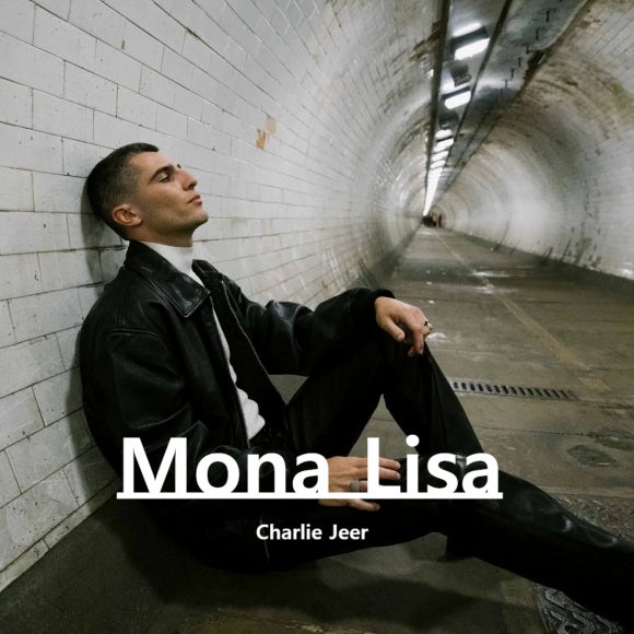 Mona Lisa by Charlie Jeer 가사 해석 뜻 번역 뮤직비디오 : 네이버 블로그